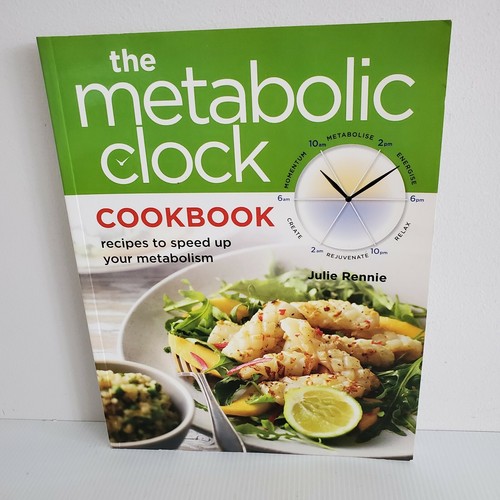 Metabolic Clock Cookbook: Recipes to Speed Up Your Metabolism by Julie ...