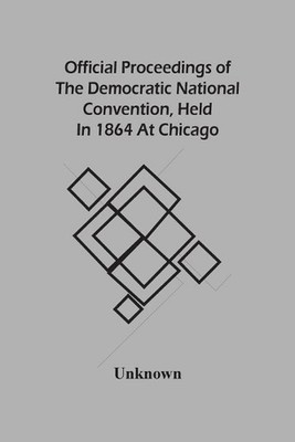 Official Proceedings Of The Democratic National Convention, Held In ...