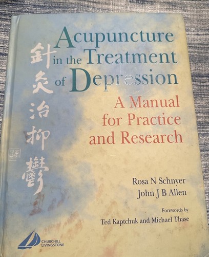 Acupuncture in the Treatment of Depression : A Manual for Practice and ...