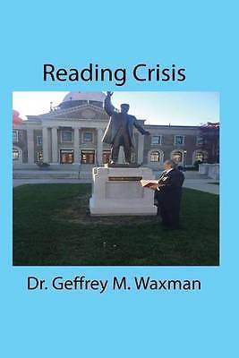Reading Crisis by Dr Geffrey M Waxman (Paperback / softback, 2015) for ...