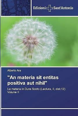 An materia sit entitas positiva aut nihil by Alberto Ara (Paperback ...