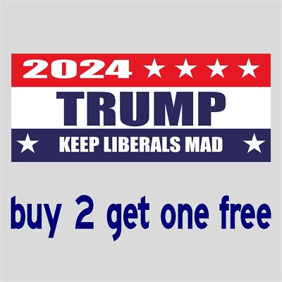 TRUMP 2024 KEEP LIBERALS MAD Bumper Sticker anti-liberal funny ...