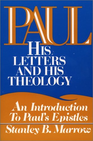 PAUL: HIS LETTERS AND HIS THEOLOGY: AN INTRODUCTION TO By Stanley B ...