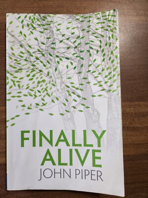 Finally Alive book by John Piper Finally alive VERY GOOD | eBay