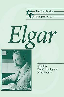 The Cambridge Companion to Elgar by Daniel M. Grimley, Julian Rushton (Hardcover, 2005) for sale ...