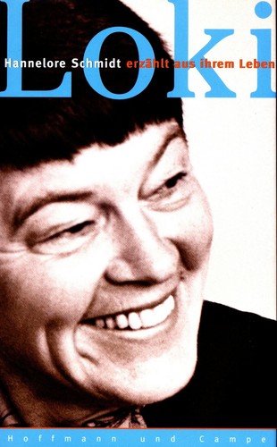 LOKI - Hannelore Schmidt erzählt aus Ihrem Leben (Hoffmann&Campe ca ...