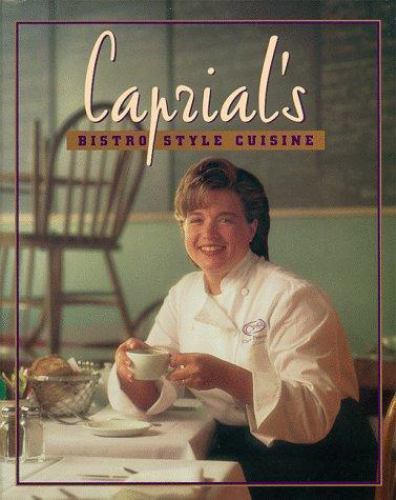 Caprial's Bistro-Style Cuisine - Caprial Pence, 9780898159462 ...