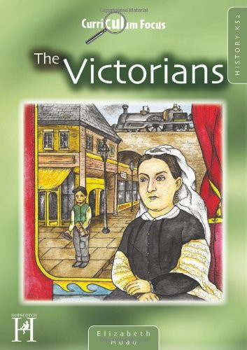 The Victorians (Curriculum Focus) By Elizabeth Hoad | eBay