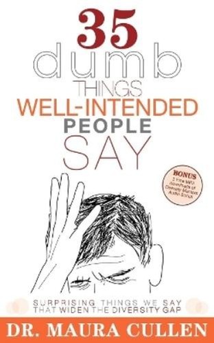 Maura Cullen 35 Dumb Things Well-Intended People Say (Poche ...
