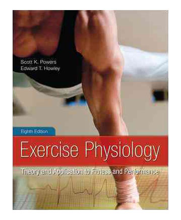 Exercise Physiology : Theory and Application to Fitness and Performance ...