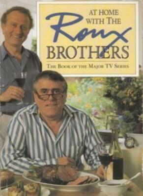 At Home with the Roux Brothers By Albert Roux,Michel Roux ...