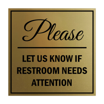 Square Please Let Us Know If Restroom Needs Attention Sign (Brushed ...