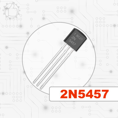 2N5457 2N 5457 TRANSISTOR TO-92 N-CHANNEL JFET 25V 10mA 310mW - SET DA ...