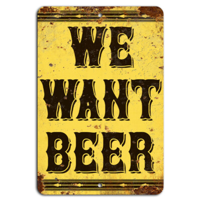 We Want Beer Rustic Funny Bar Sign - Retro Home Bar Decor | eBay