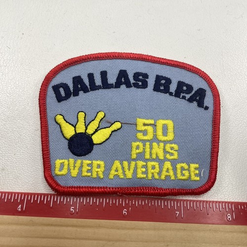 Vtg DALLAS BPA 50 PINS OVER AVERAGE BOWLING BOWLER AWARD Patch (Texas ...