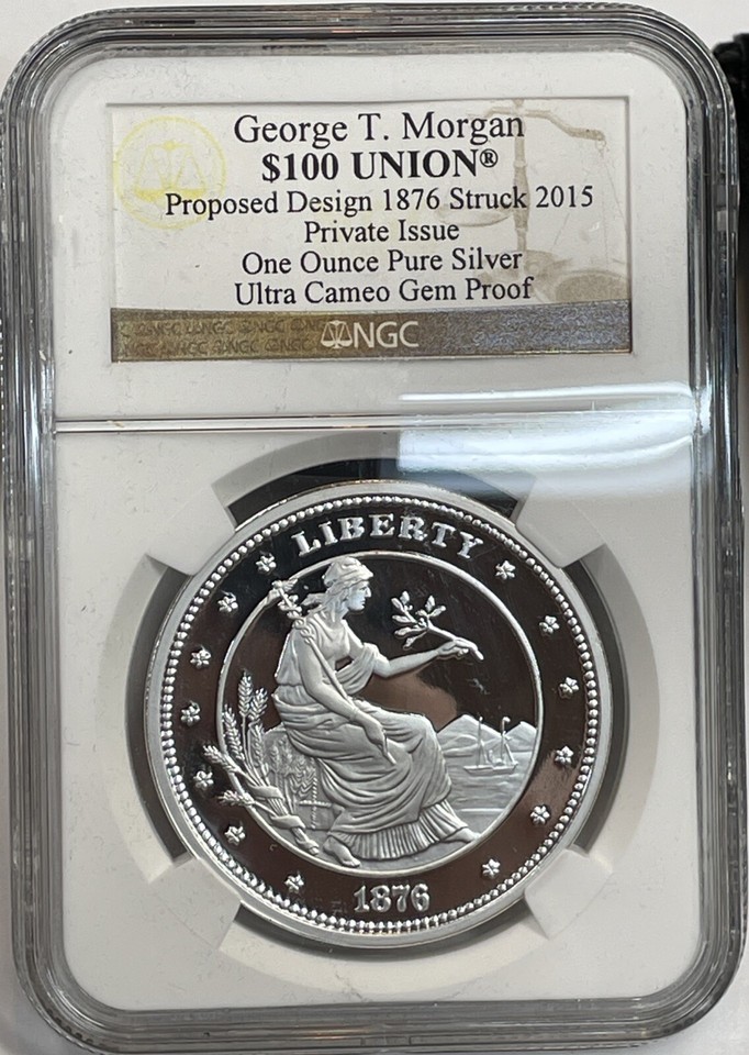 George T. Morgan NGC $100 Union 1876 2015 One Ounce Silver Ultra Cameo ...