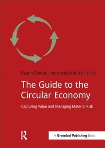 The Guide to the Circular Economy: Capturing Value and Managing ...