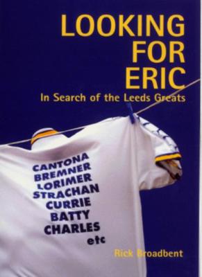 Looking for Eric By Rick Broadbent 9781840183511| eBay