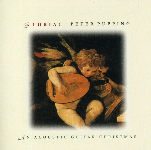 Gloria: Acoustic Guitar Christmas by Peter Pupping (CD, 2007) for sale ...