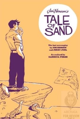 Jim Hensen Jerry Juhl Jim Henson's A Tale of Sand HC (Copertina rigida ...