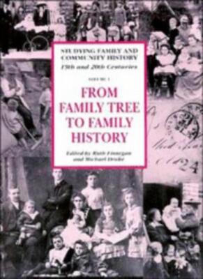 From Family Tree to Family History (Studying Family and Communit ...