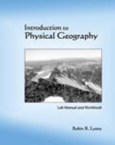 Introduction to Physical Geography: Lab Manual and Workbook by Robin R ...