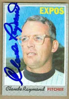 Claude Raymond autographed Baseball Card (Montreal Expos) 1970 Topps ...