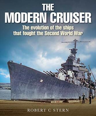 The Modern Cruiser: The Evolution of the Ships , Stern.. 9781526737915 ...