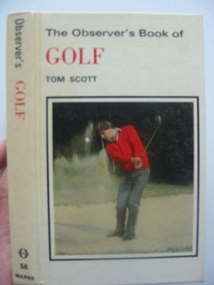 The Observer's Book of Golf (Observer's Pocket S.) by Tom, Scott ...