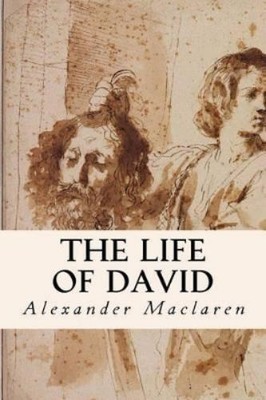 Alexander MacLaren The Life of David (Paperback) | eBay