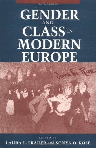 Gender and Class in Modern Europe by Sonya O. Rose (1996, Trade ...