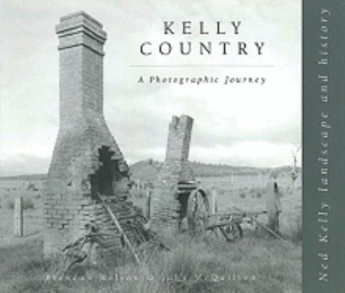 Kelly Country : A Photographic Journey by Brendon Kelson and John ...
