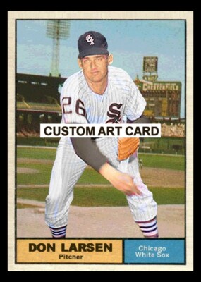 Don Larsen Chicago White Sox 1961 Custom Made Baseball Art Card | eBay