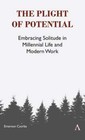 The Plight of Potential: Embracing Solitude in Millennial Life and ...