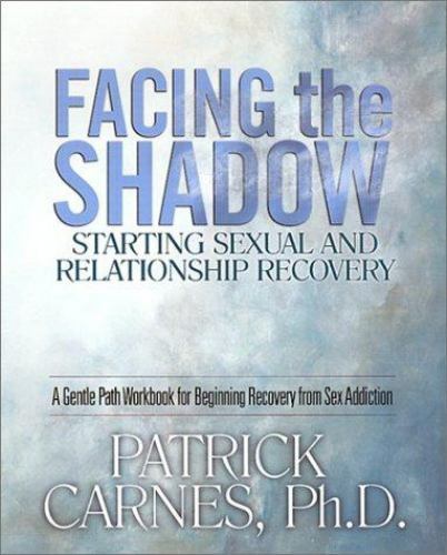 Facing the Shadow : Starting Sexual and Relationship Recovery by ...