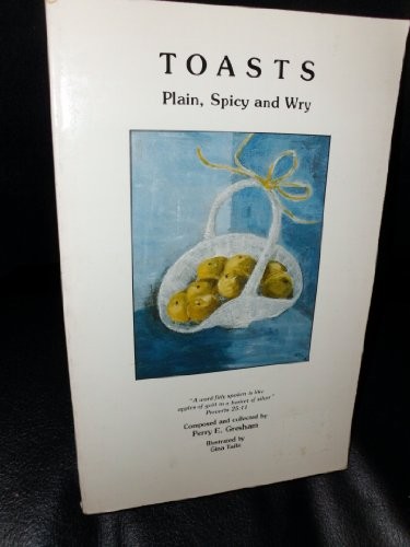 TOASTS PLAIN, SPICY AND WRY By Perry Epler Gresham *Excellent Condition ...