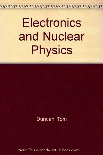 Electronics and Nuclear Physics by Duncan Tom Hardback Book The Fast ...