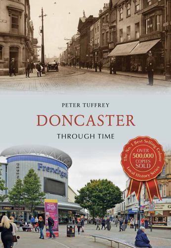 Doncaster Through Time by Peter Tuffrey (2016, Trade Paperback) for ...
