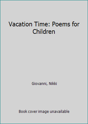 Vacation time: Poems for children by Nikki Giovanni | eBay
