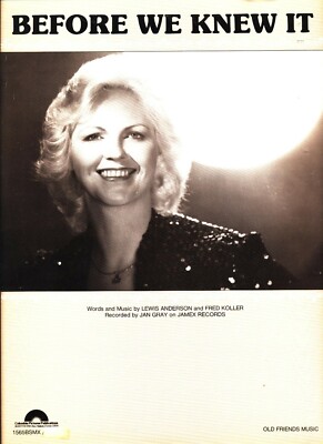 JAN GRAY BEFORE WE KNEW IT SHEET MUSIC-PIANO/VOCAL/GUITAR/CHORDS-1982 ...