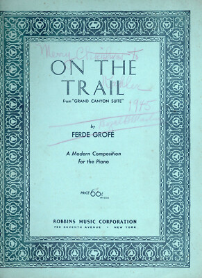Ferde Grofe - On The Trail, from Grand Canyon Suite, for the Piano | eBay