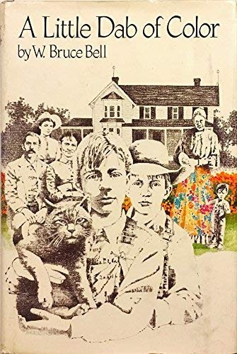 A LITTLE DAB OF COLOR By William Bruce Bell - Hardcover | eBay