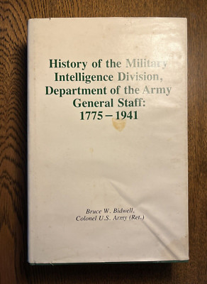 History of the Military Intelligence Division Bruce Bidwell ...