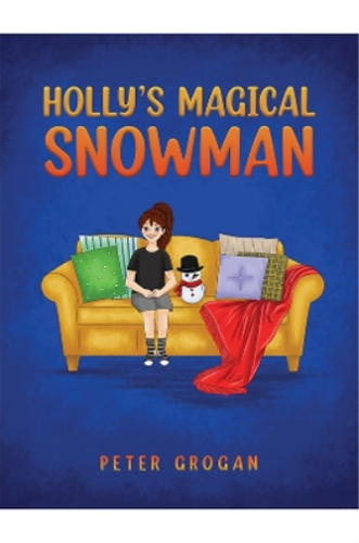Peter Grogan Holly's Magical Snowman (Poche) 9781398436190 | eBay