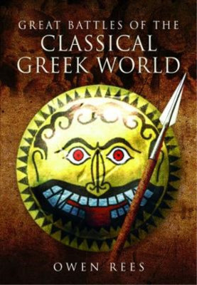 Owen Rees Great Battles of the Classical Greek World (Poche) | eBay