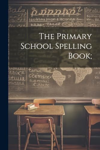Anonymous - Primary School Spelling Book - New paperback or softback ...