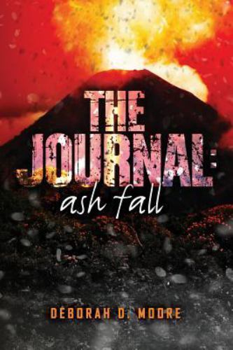 Journal : Ash Fall by Deborah D. Moore (2014, Trade Paperback) for sale ...