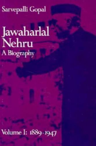 Jawaharlal Nehru Vol. 1 : A Biography, 1889-1947 by Sarvepalli Gopal ...