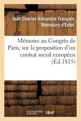 Memoire Au Congres de Paris, Sur la Proposition d'un Contrat Social ...