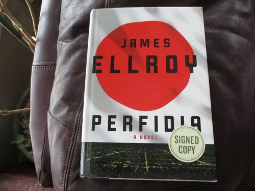 Perfidia - James Ellroy - Signed Knopf 1st Edition - Gift Quality HB DJ ...